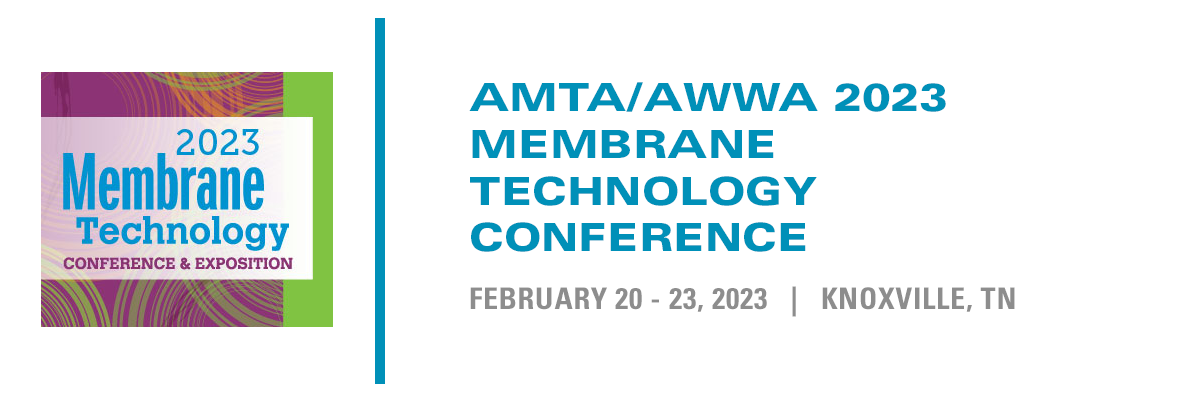 AWWA/AMTA 2023 Membrane Technology Conference & Exposition (MTC ...